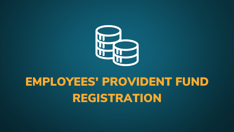 Employees' Provident Fund Registration - My Legal Clinic
